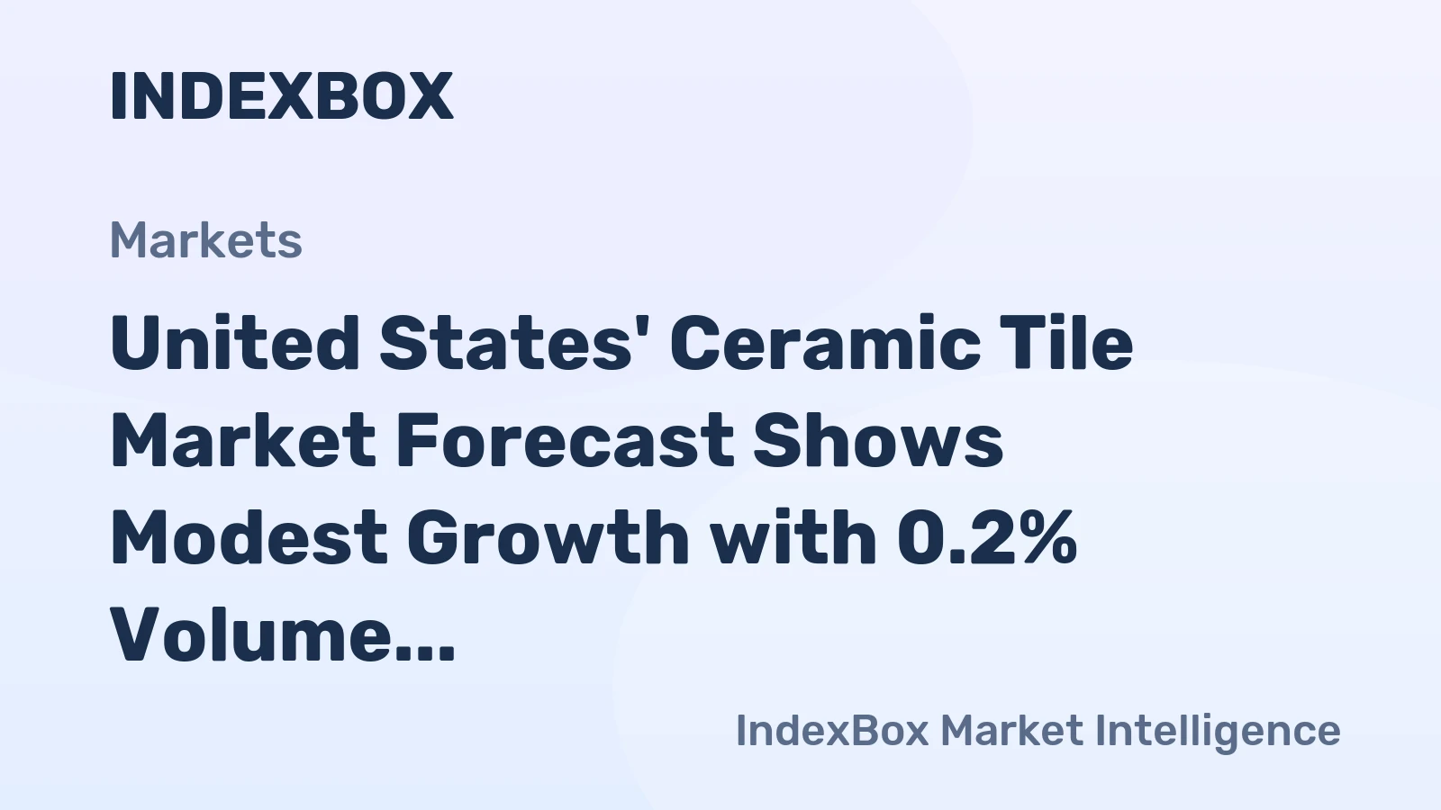 United States' Ceramic Tile Market Forecast Shows Modest Growth with 0.2% Volume CAGR Through 2035