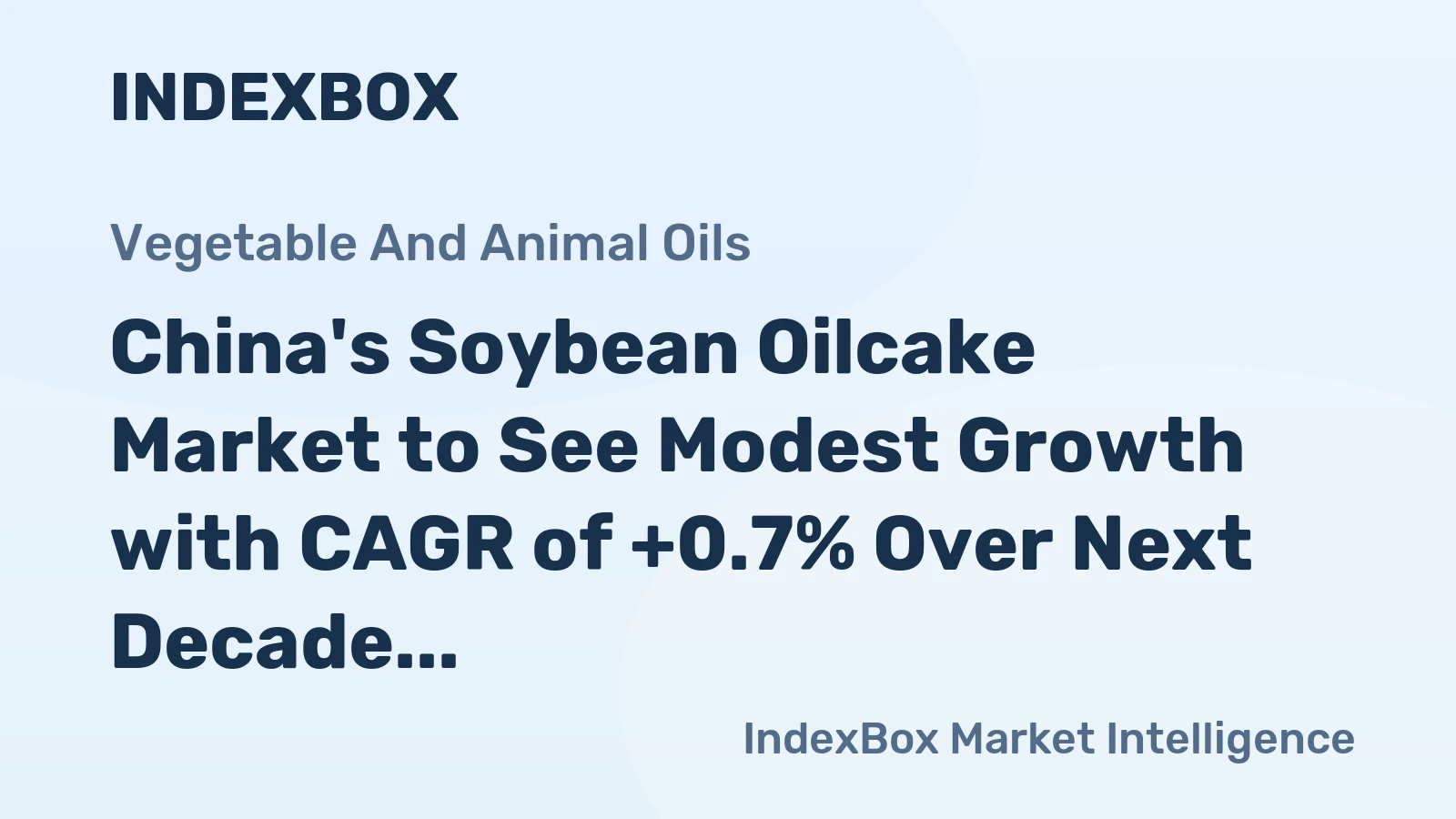 China's Soybean Oilcake Market to See Modest Growth with CAGR of +0.7% Over Next Decade