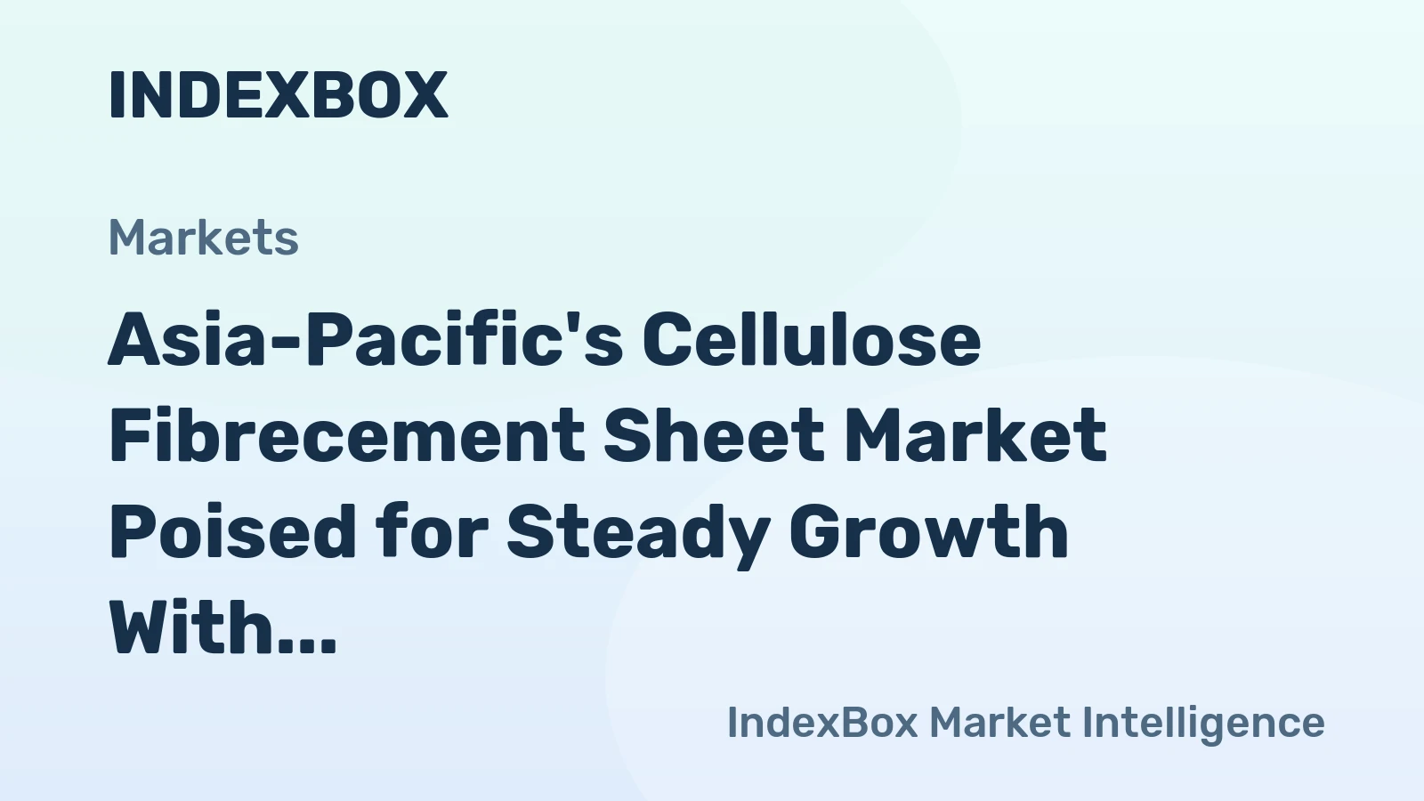 Asia-Pacific's Cellulose Fibrecement Sheet Market Poised for Steady Growth With a 2.2% CAGR Through 2035
