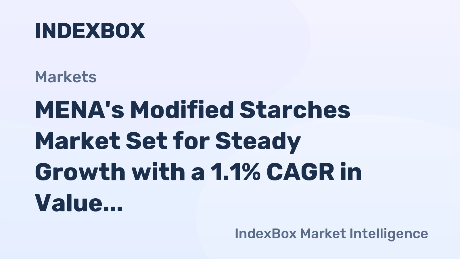 MENA's Modified Starches Market Set for Steady Growth with a 1.1% CAGR in Value
