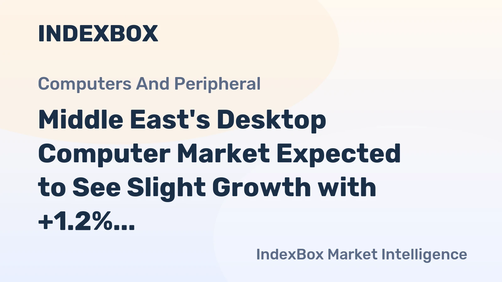 Middle East's Desktop Computer Market Expected to See Slight Growth with +1.2% CAGR