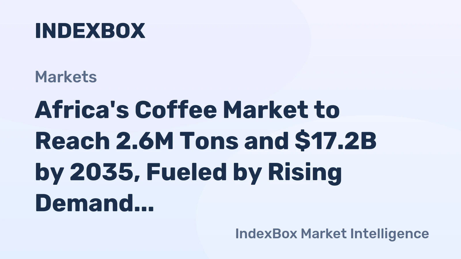 Africa's Coffee Market to Reach 2.6M Tons and $17.2B by 2035, Fueled by Rising Demand