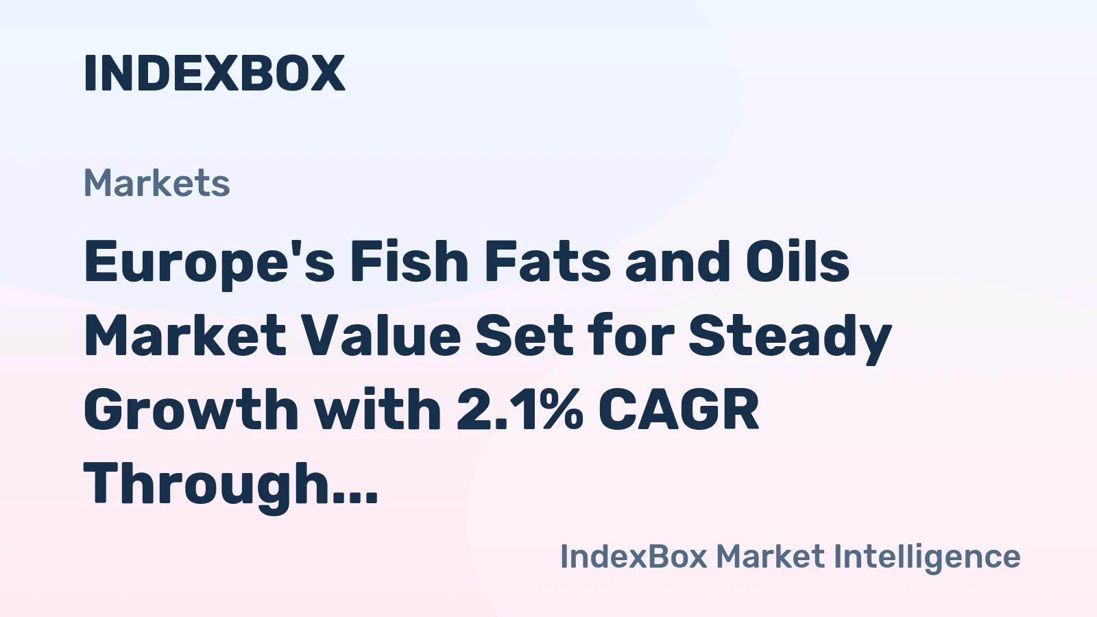 Europe's Fish Fats and Oils Market Value Set for Steady Growth with 2.1% CAGR Through 2035