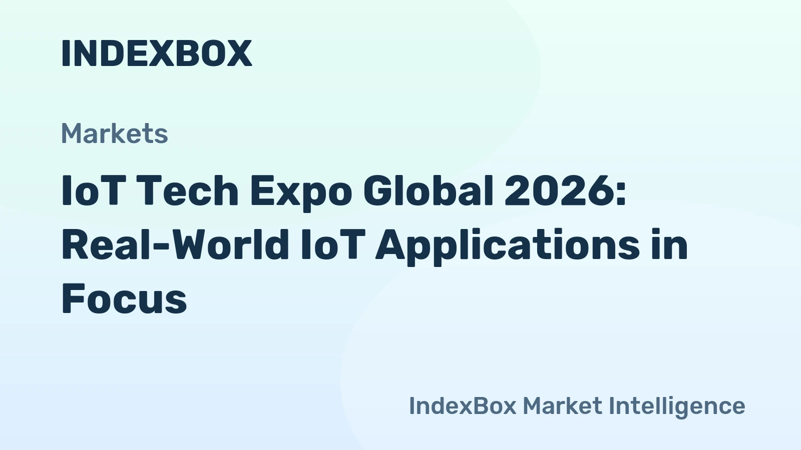 IoT Tech Expo Global 2026: Real-World IoT Applications in Focus