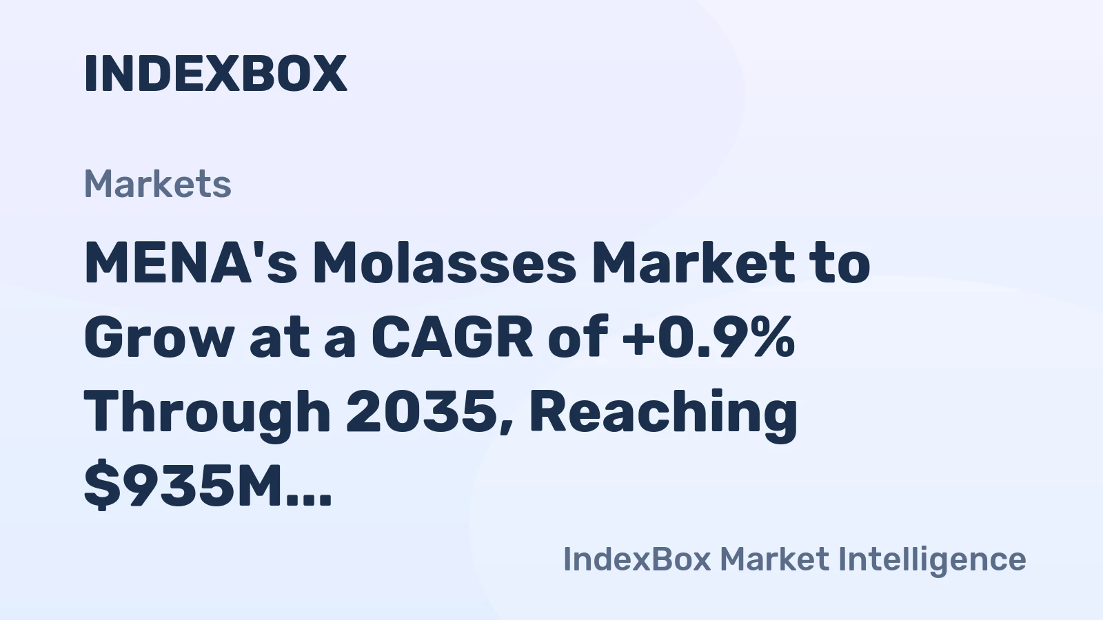 MENA's Molasses Market to Grow at a CAGR of +0.9% Through 2035, Reaching $935M