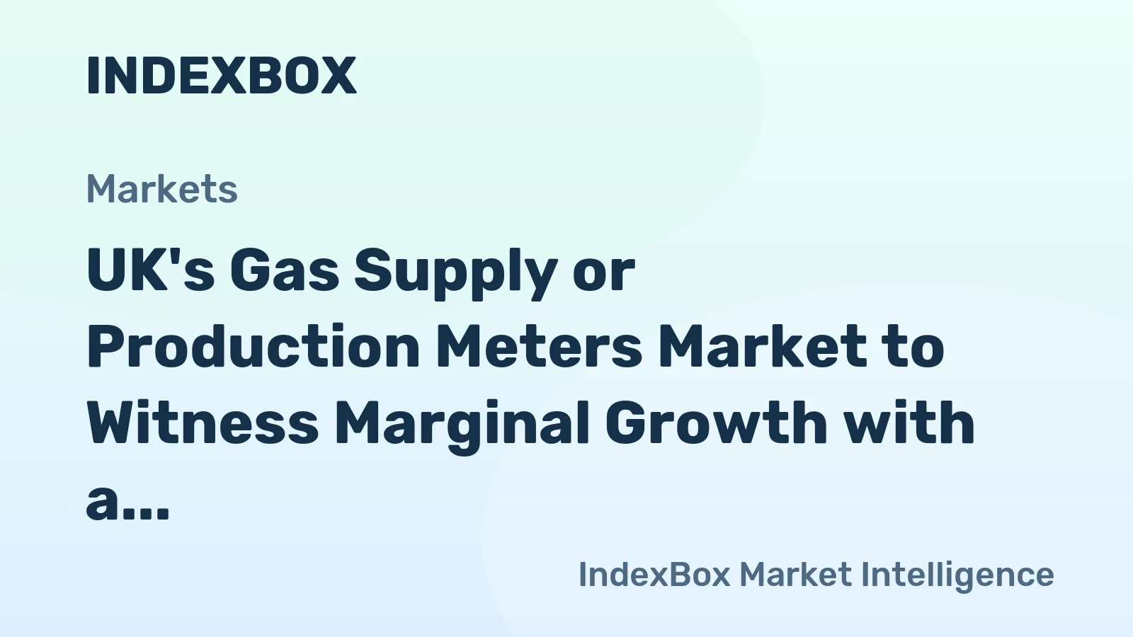 UK's Gas Supply or Production Meters Market to Witness Marginal Growth with a CAGR of +0.3% by 2035