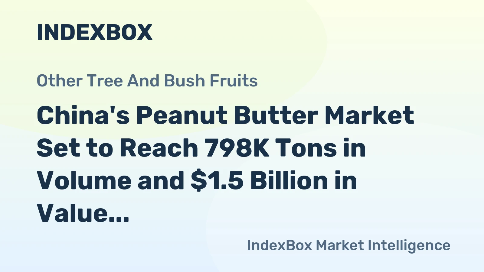 China's Peanut Butter Market Set to Reach 798K Tons in Volume and $1.5 Billion in Value