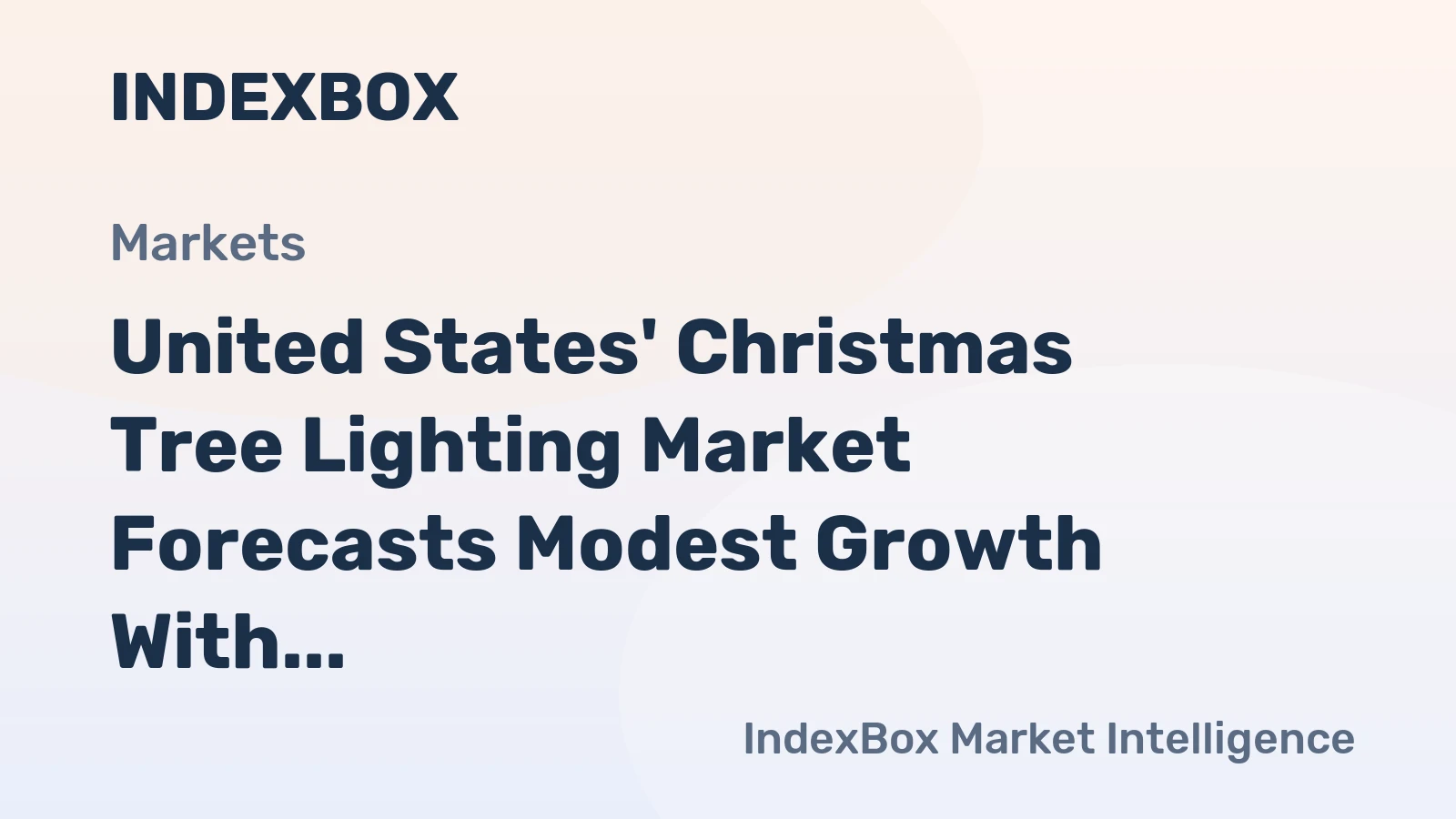 United States' Christmas Tree Lighting Market Forecasts Modest Growth With a +0.5% CAGR in Value