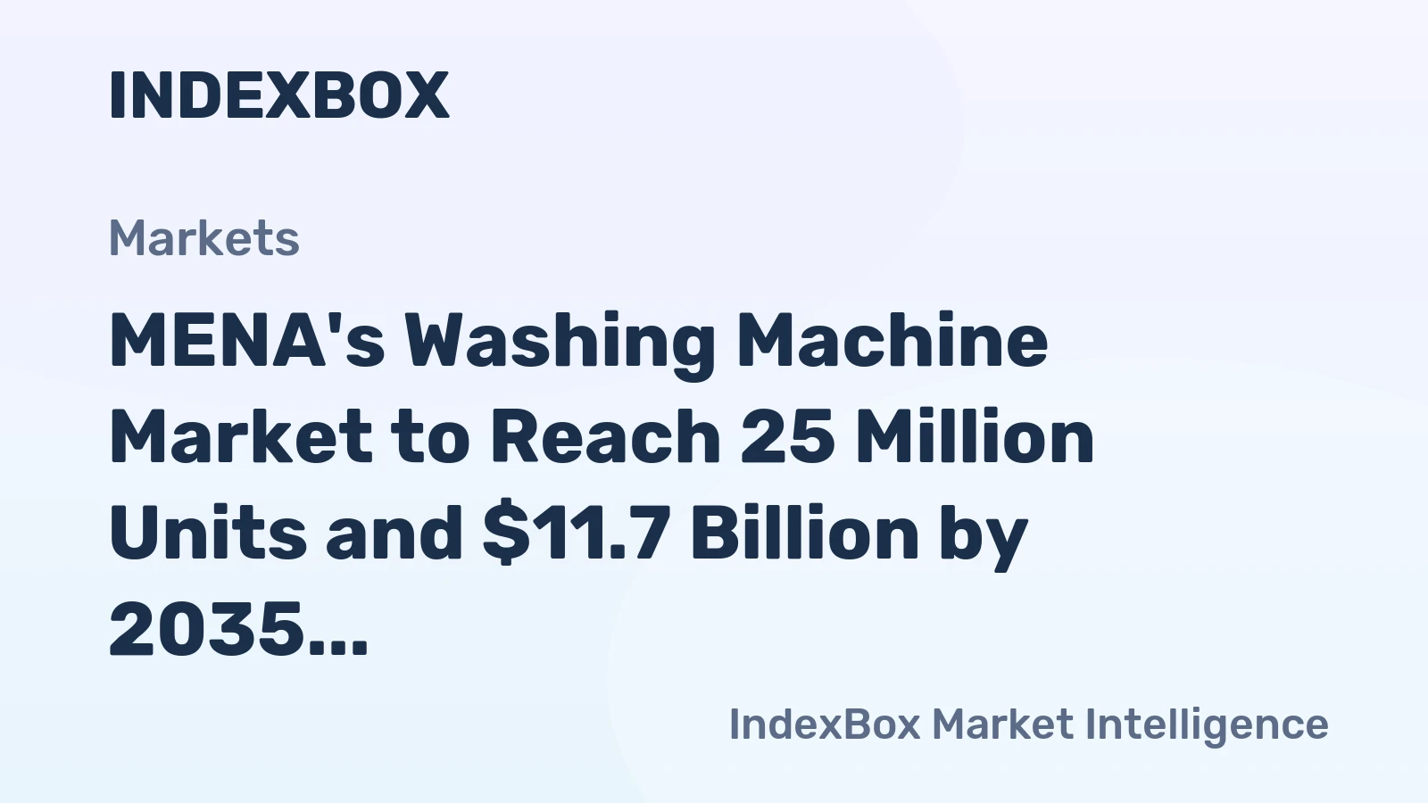 MENA's Washing Machine Market to Reach 25 Million Units and $11.7 Billion by 2035