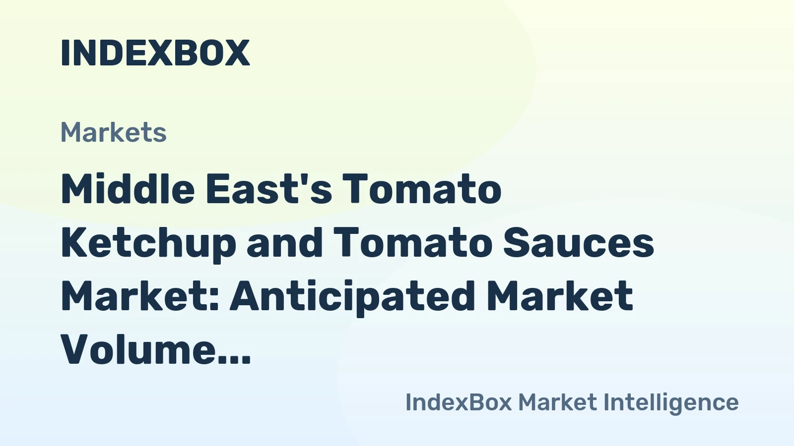 Middle East's Tomato Ketchup and Tomato Sauces Market: Anticipated Market Volume of 1M Tons and Market Value of $1.4B by 2035