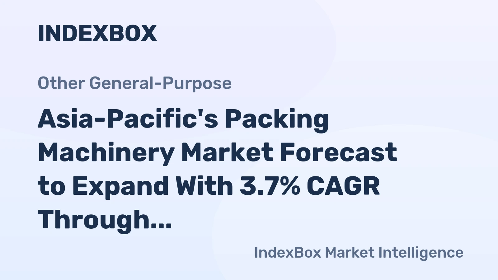 Asia-Pacific's Packing Machinery Market Forecast to Expand With 3.7% CAGR Through 2035