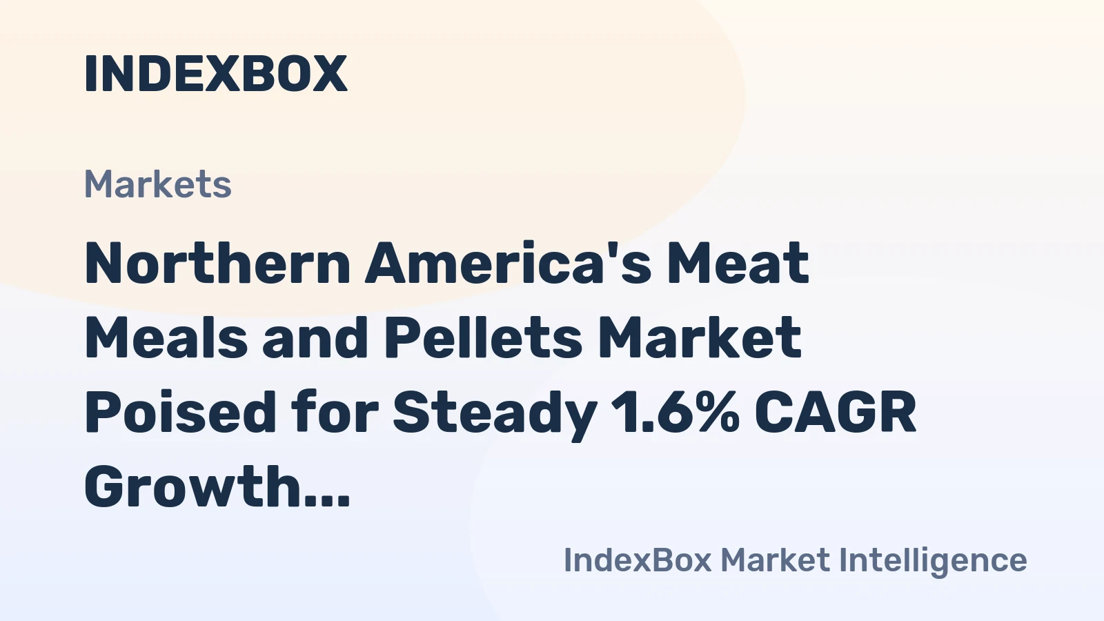 Northern America's Meat Meals and Pellets Market Poised for Steady 1.6% CAGR Growth