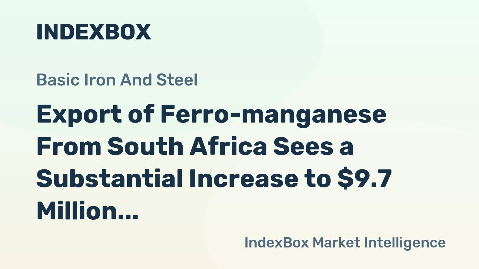 Export of Ferro-manganese From South Africa Sees a Substantial Increase to $9.7 Million in January 2024.
