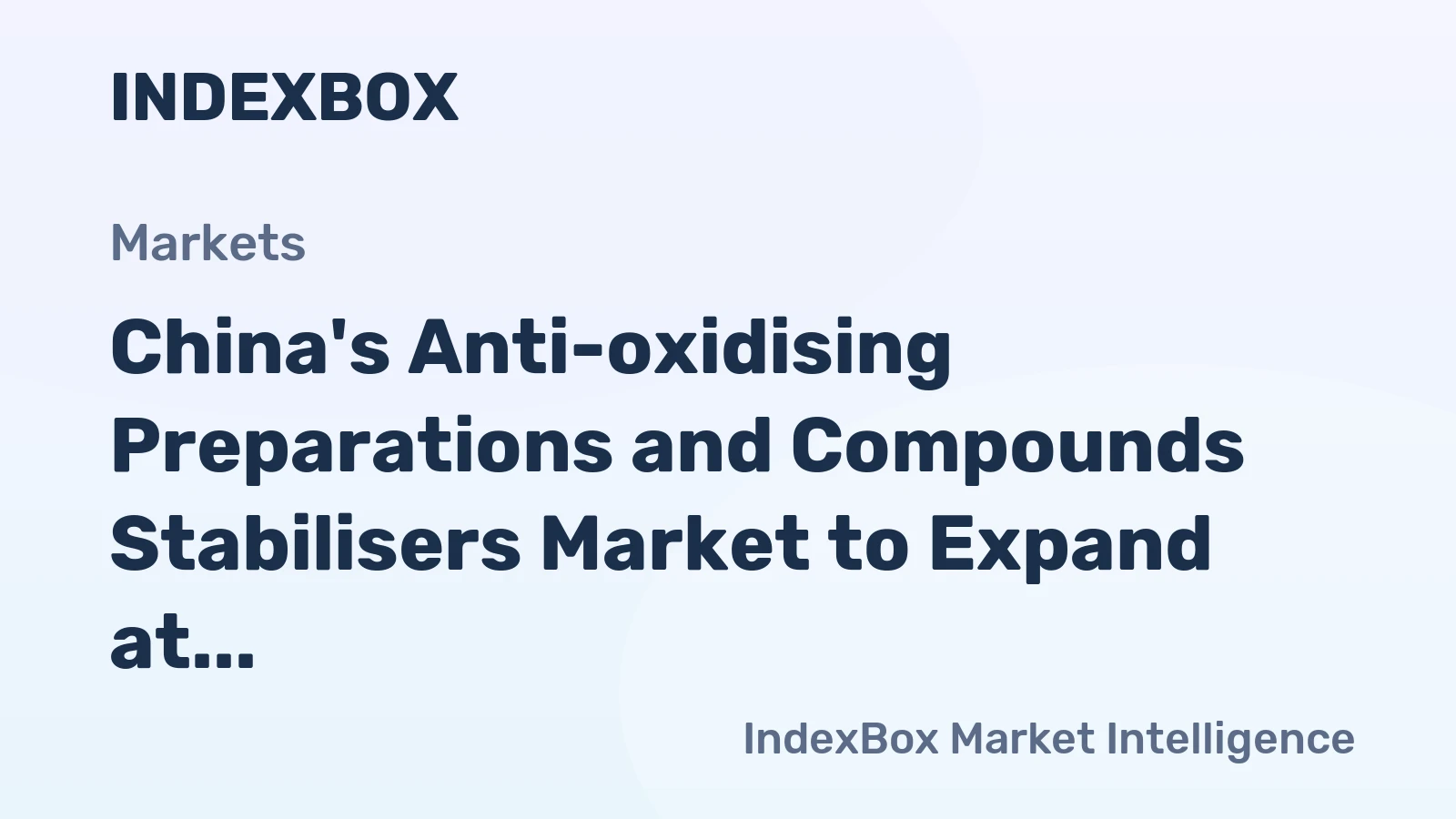 China's Anti-oxidising Preparations and Compounds Stabilisers Market to Expand at +2.7% CAGR by 2035