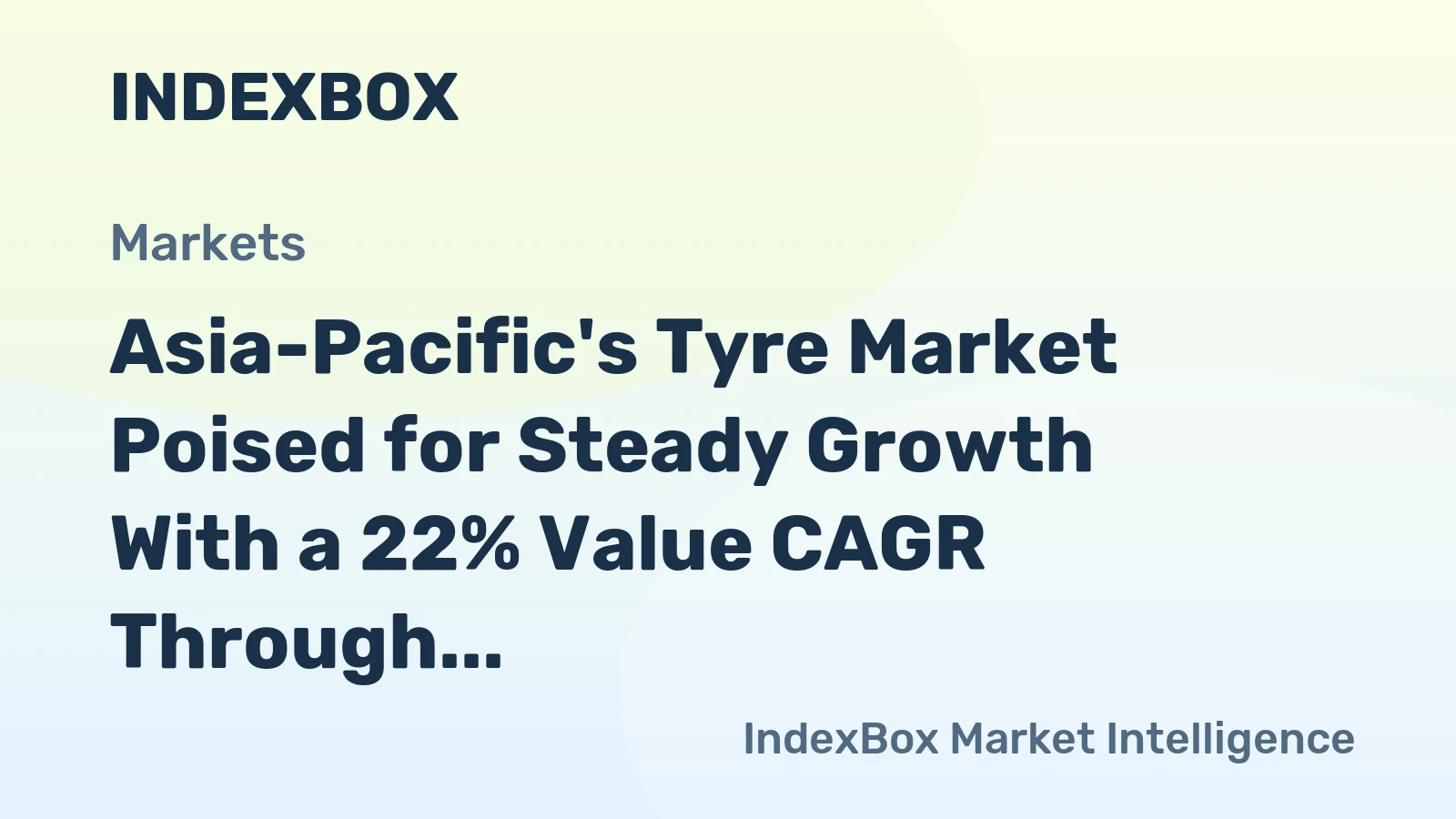 Asia-Pacific's Tyre Market Poised for Steady Growth With a 22% Value CAGR Through 2035
