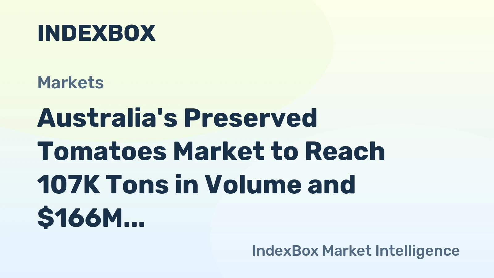 Australia's Preserved Tomatoes Market to Reach 107K Tons in Volume and $166M in Value by 2035