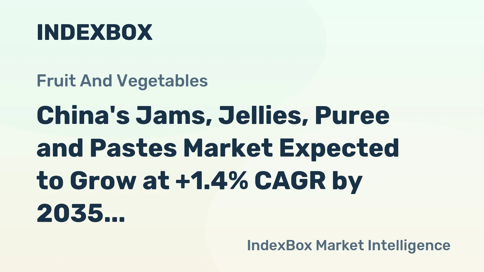 China's Jams, Jellies, Puree and Pastes Market Expected to Grow at +1.4% CAGR by 2035