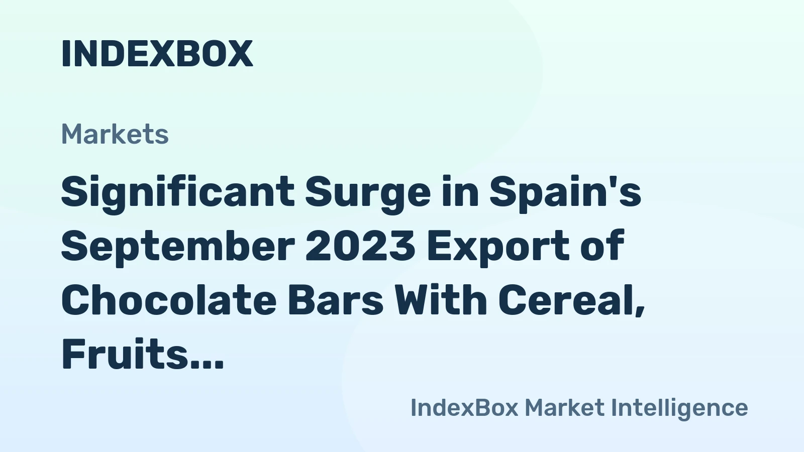Significant Surge in Spain's September 2023 Export of Chocolate Bars With Cereal, Fruits, and Nuts Reaches $19M.