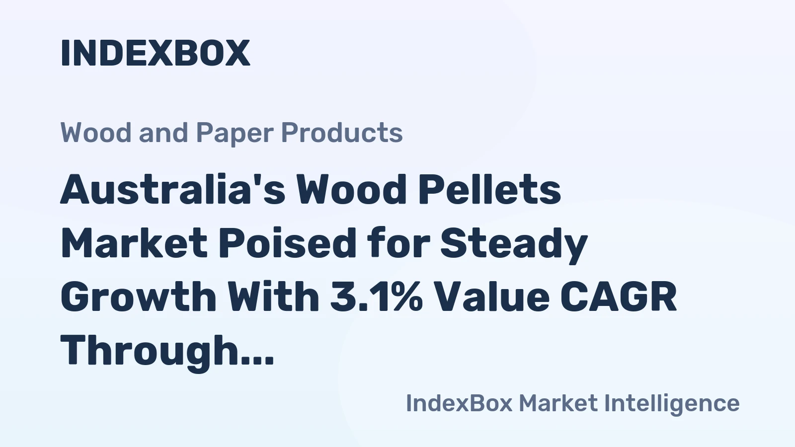 Australia's Wood Pellets Market Poised for Steady Growth With 3.1% Value CAGR Through 2035