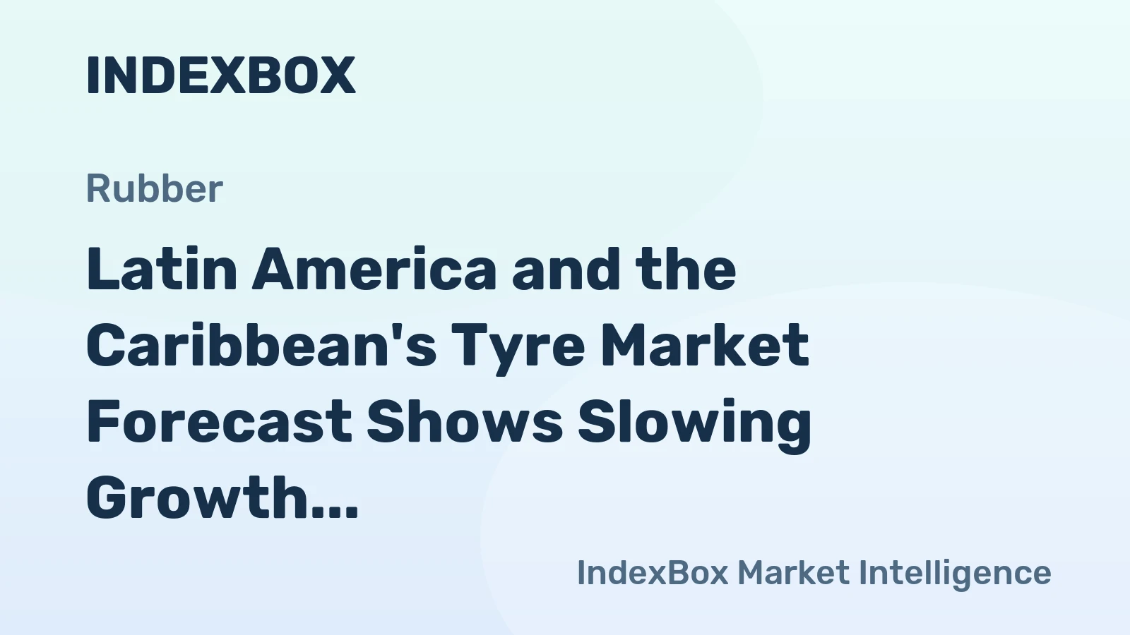 Latin America and the Caribbean's Tyre Market Forecast Shows Slowing Growth at 0.3% CAGR
