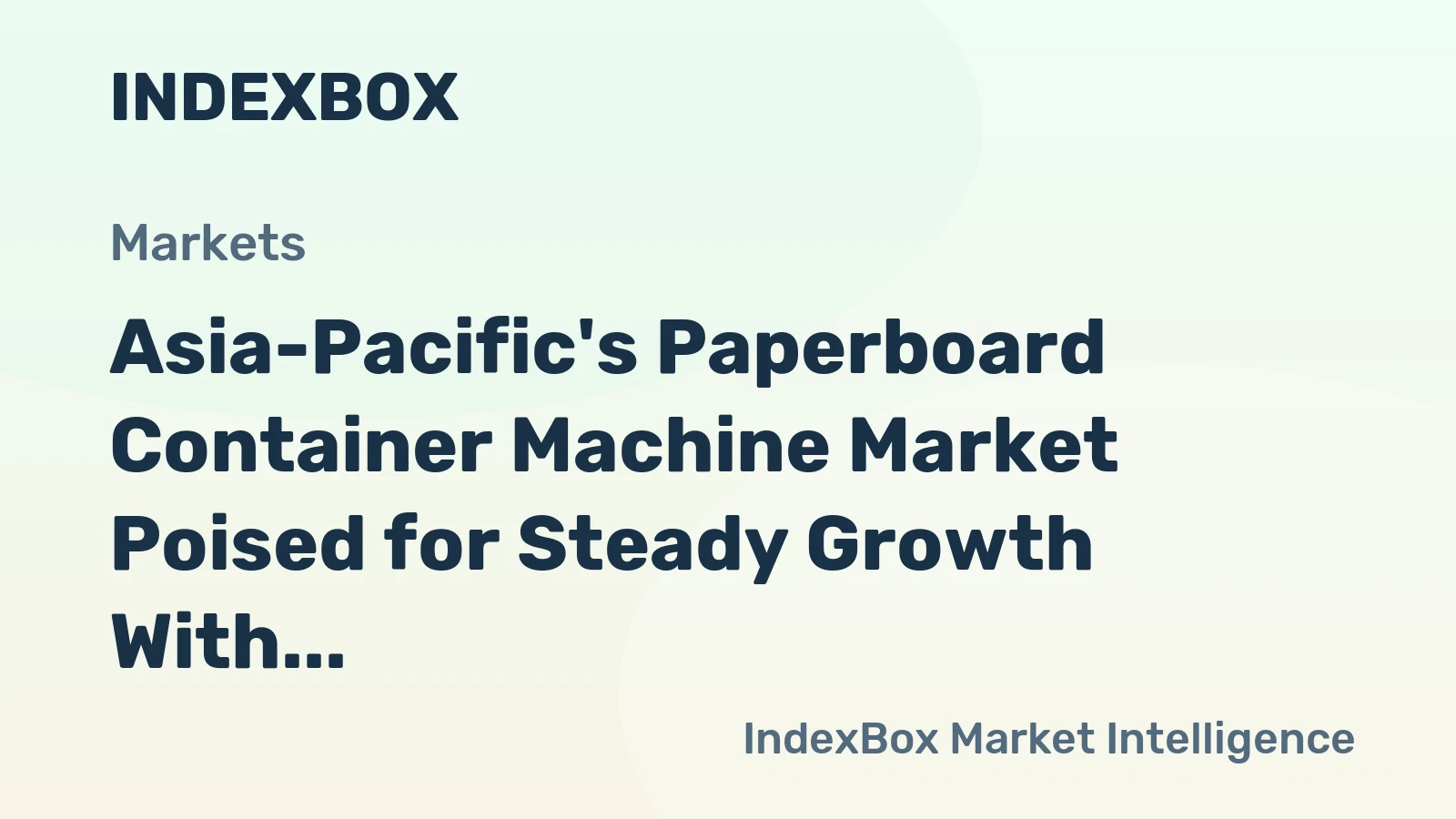 Asia-Pacific's Paperboard Container Machine Market Poised for Steady Growth With 1.3% Volume CAGR Through 2035