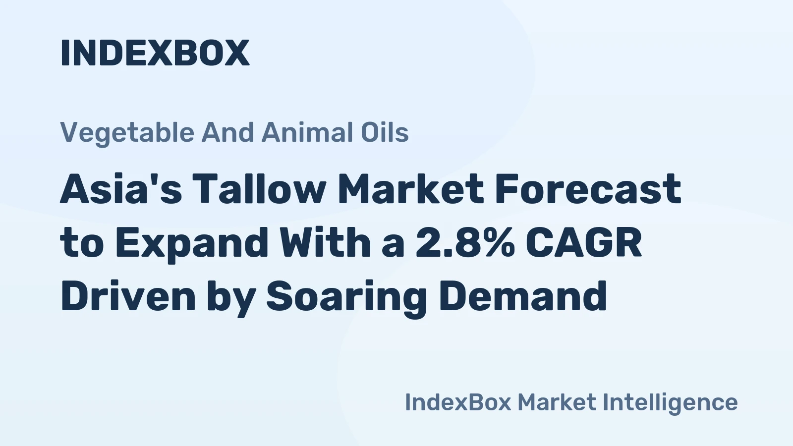 Asia's Tallow Market Forecast to Expand With a 2.8% CAGR Driven by Soaring Demand