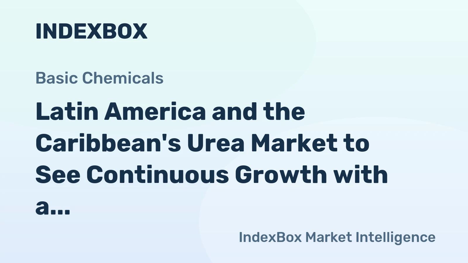 Latin America and the Caribbean's Urea Market to See Continuous Growth with a CAGR of +2.9% by 2035