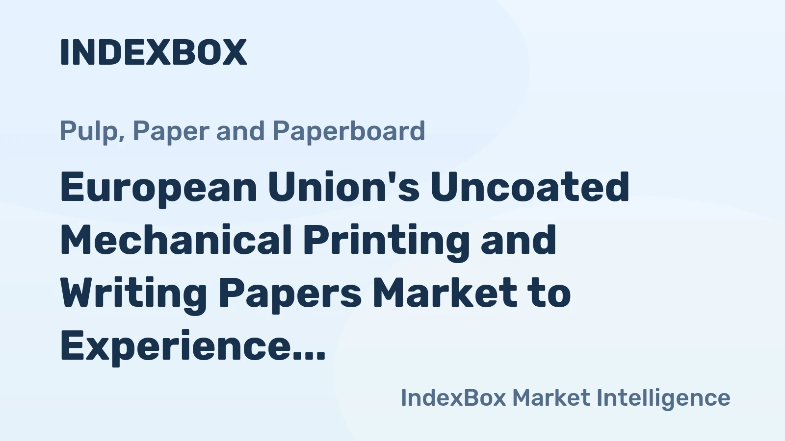 European Union's Uncoated Mechanical Printing and Writing Papers Market to Experience 1.4% CAGR Growth from 2024 to 2035