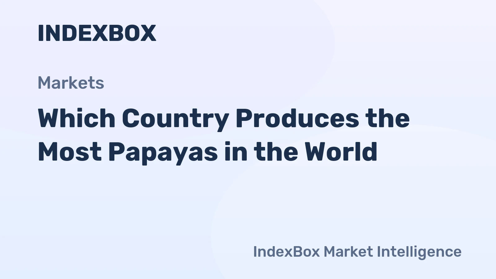 Which Country Produces the Most Papayas in the World?