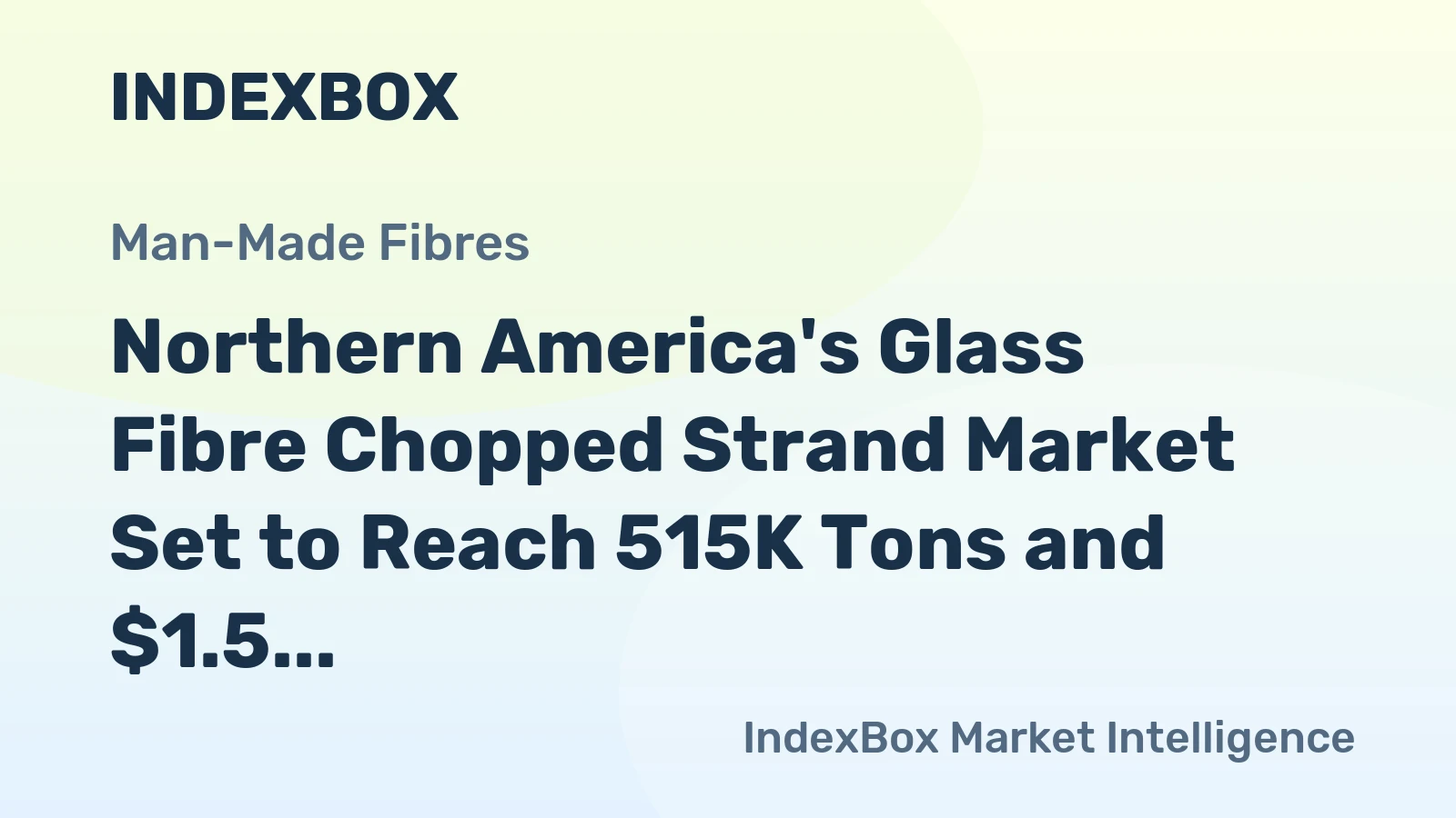 Northern America's Glass Fibre Chopped Strand Market Set to Reach 515K Tons and $1.5 Billion by 2035