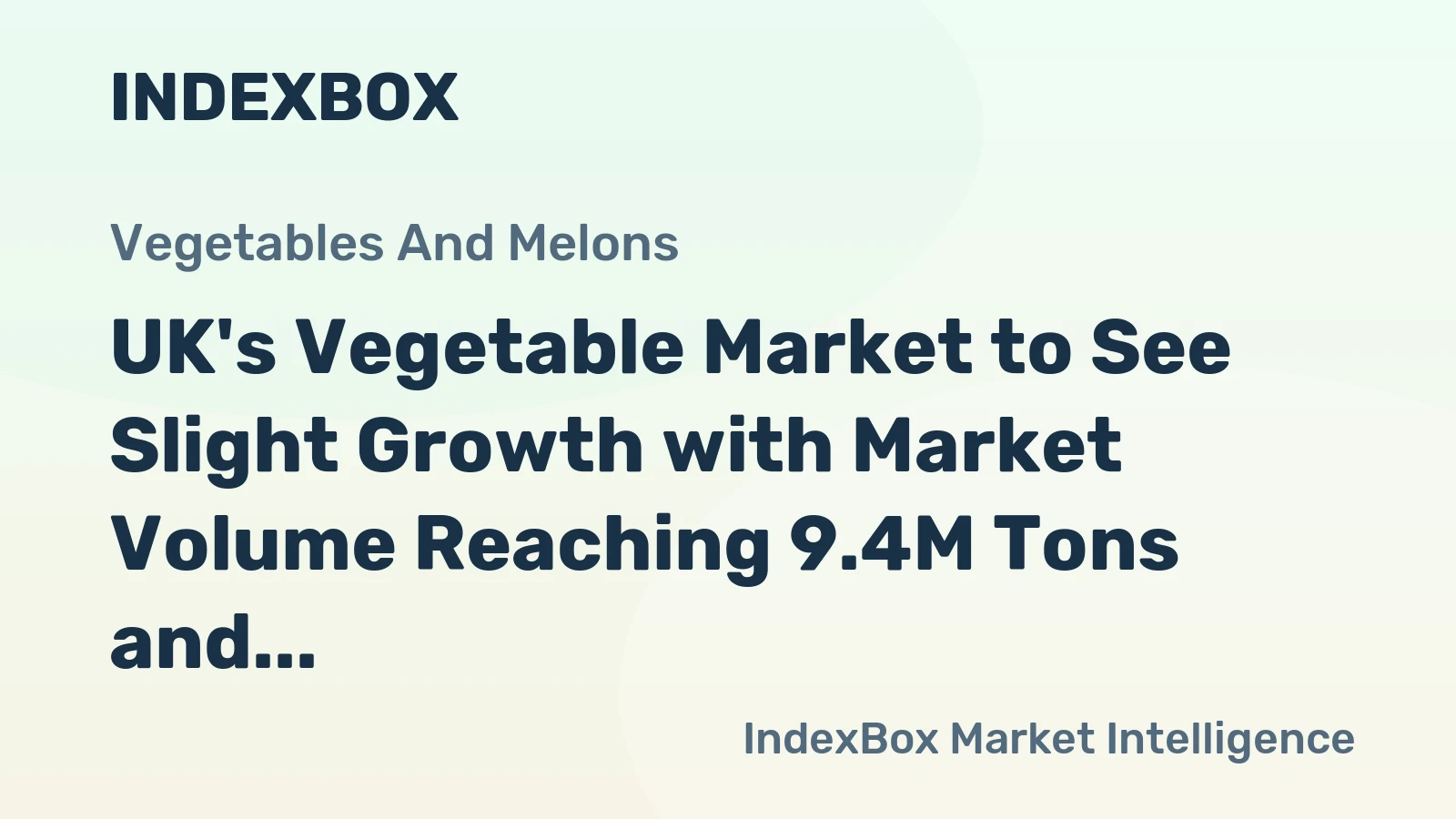 UK's Vegetable Market to See Slight Growth with Market Volume Reaching 9.4M Tons and Market Value Reaching $10.7B by 2035