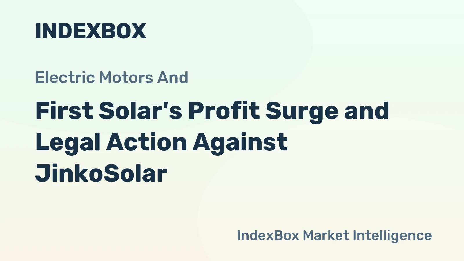 First Solar's Profit Surge and Legal Action Against JinkoSolar