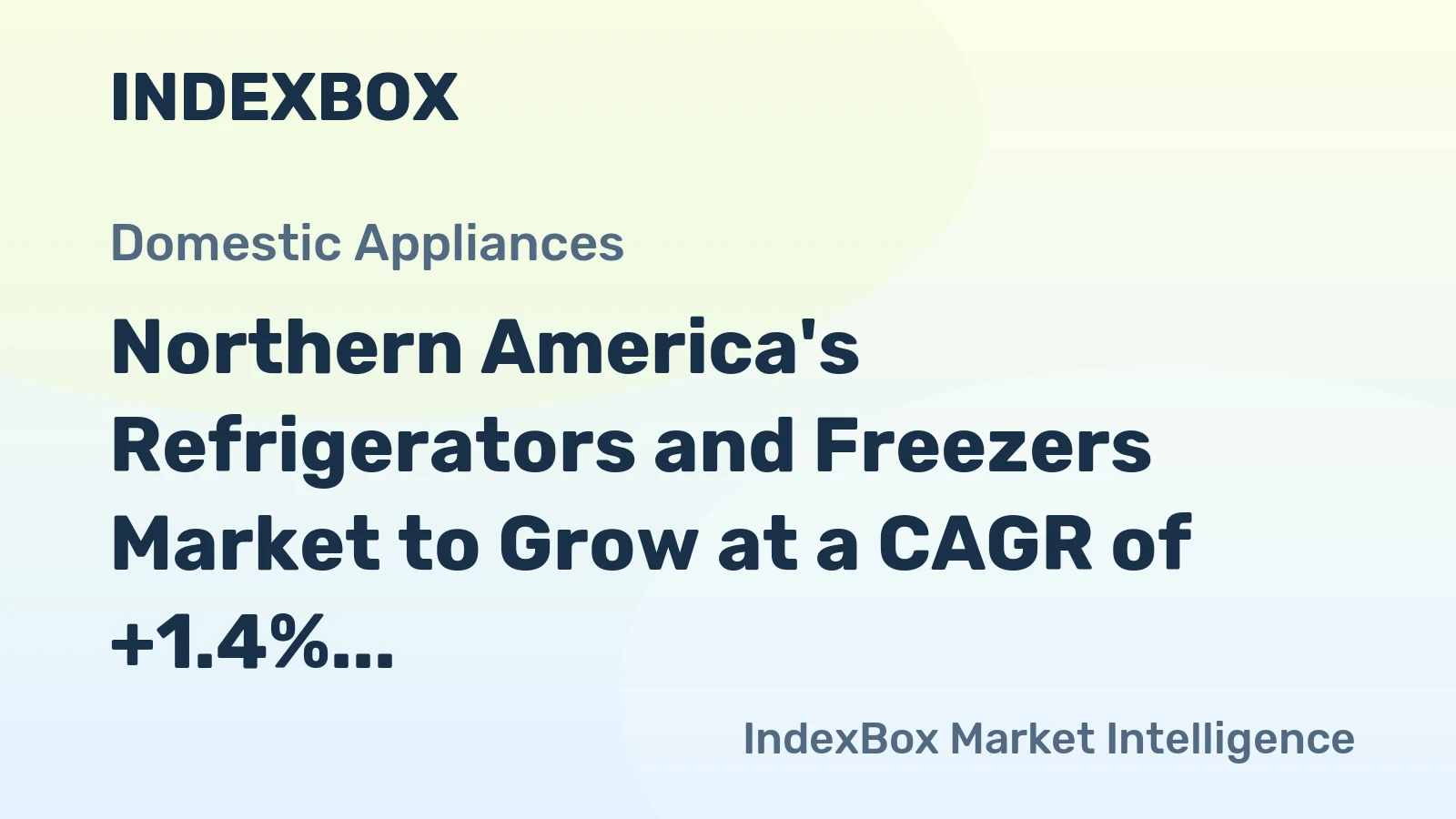 Northern America's Refrigerators and Freezers Market to Grow at a CAGR of +1.4% to Reach $24.4B by 2035