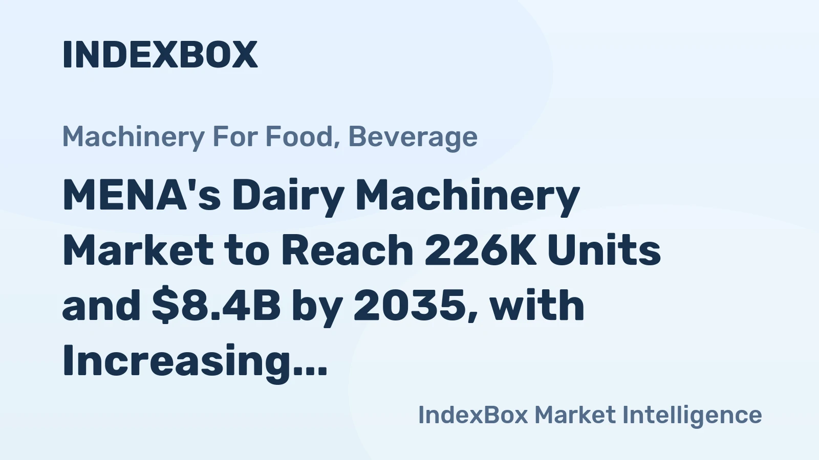 MENA's Dairy Machinery Market to Reach 226K Units and $8.4B by 2035, with Increasing Demand Driving Growth