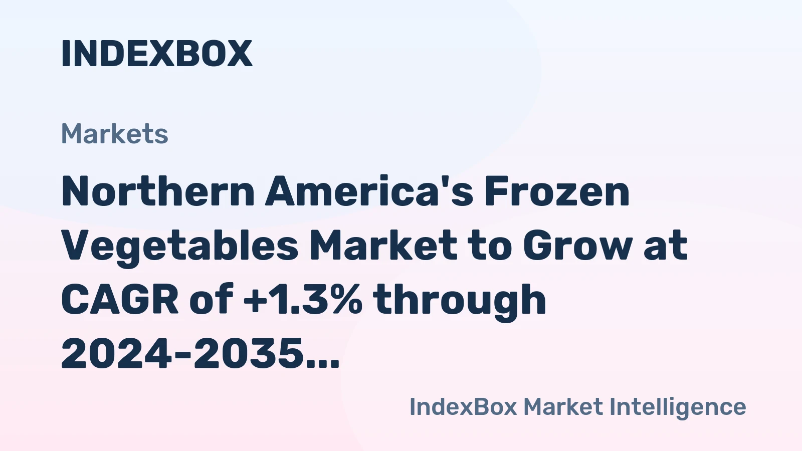 Northern America's Frozen Vegetables Market to Grow at CAGR of +1.3% through 2024-2035, Reaching $8B by 2035