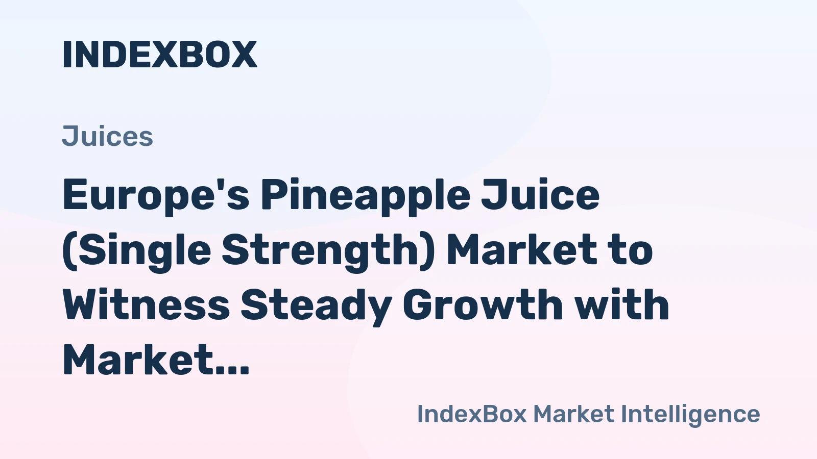 Europe's Pineapple Juice (Single Strength) Market to Witness Steady Growth with Market Volume Reaching 122K Tons by 2035