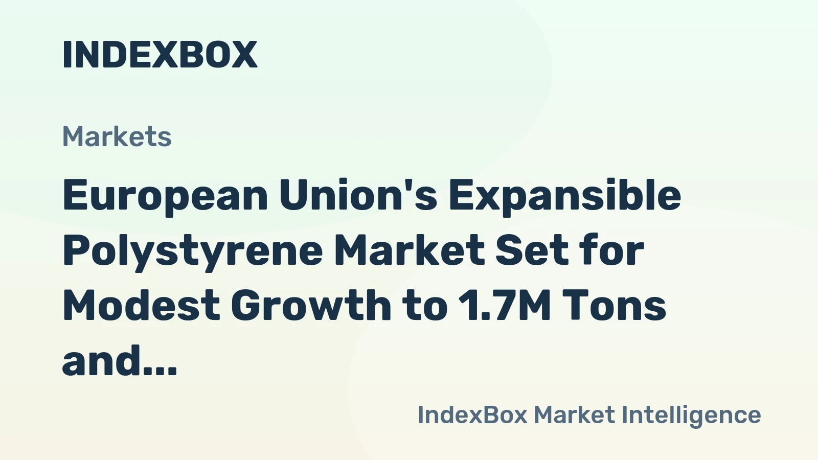 European Union's Expansible Polystyrene Market Set for Modest Growth to 1.7M Tons and $3.6B by 2035