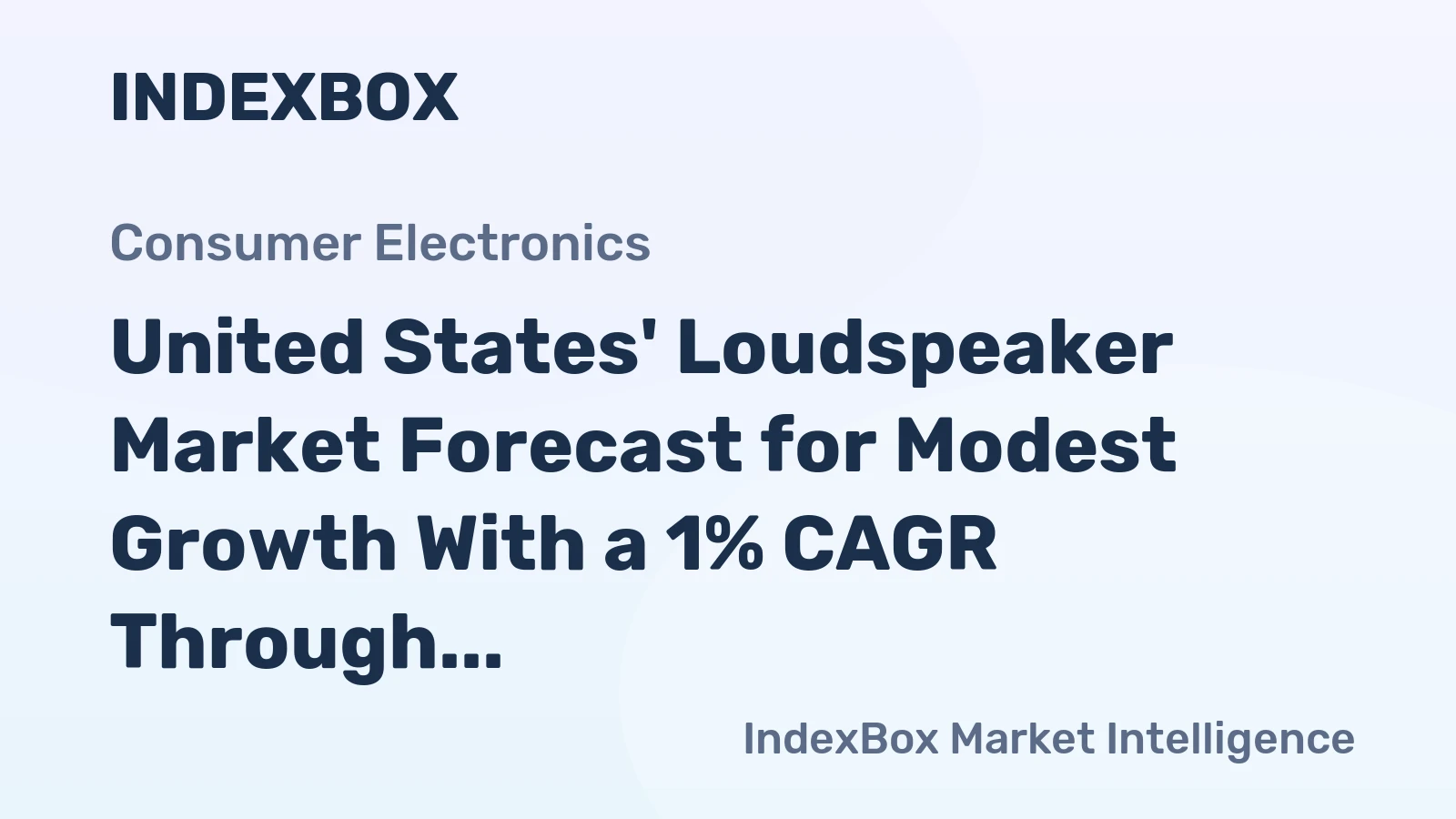 United States' Loudspeaker Market Forecast for Modest Growth With a 1% CAGR Through 2035