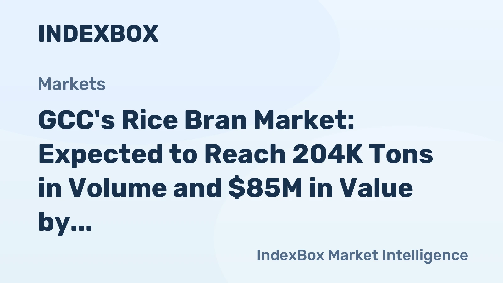 GCC's Rice Bran Market: Expected to Reach 204K Tons in Volume and $85M in Value by 2035