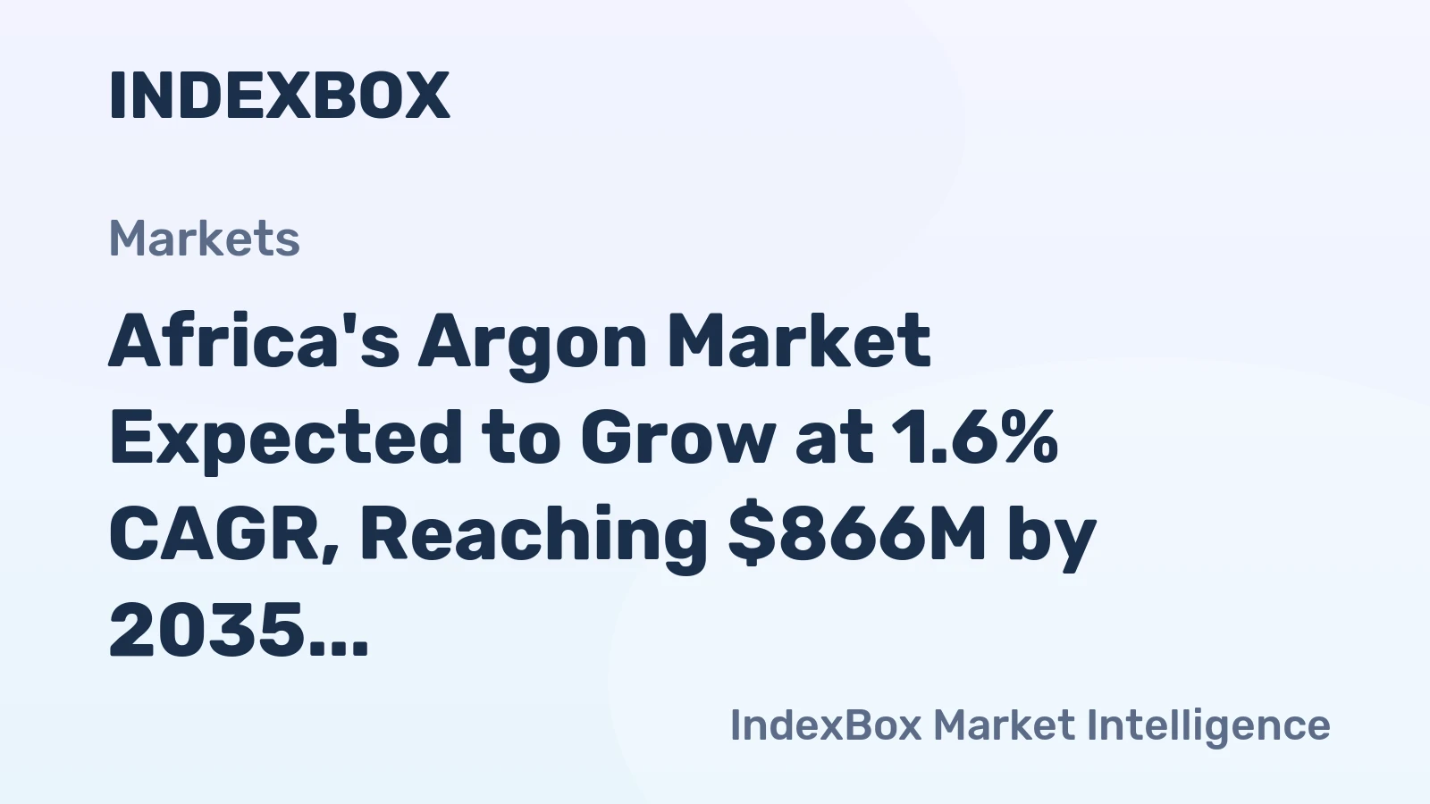 Africa's Argon Market Expected to Grow at 1.6% CAGR, Reaching $866M by 2035