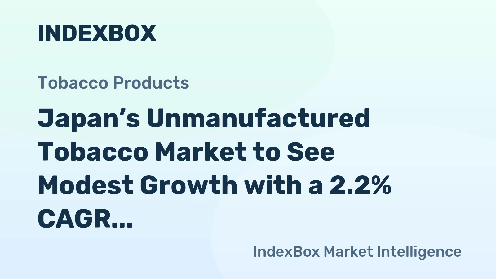 Japan’s Unmanufactured Tobacco Market to See Modest Growth with a 2.2% CAGR in Value Through 2035
