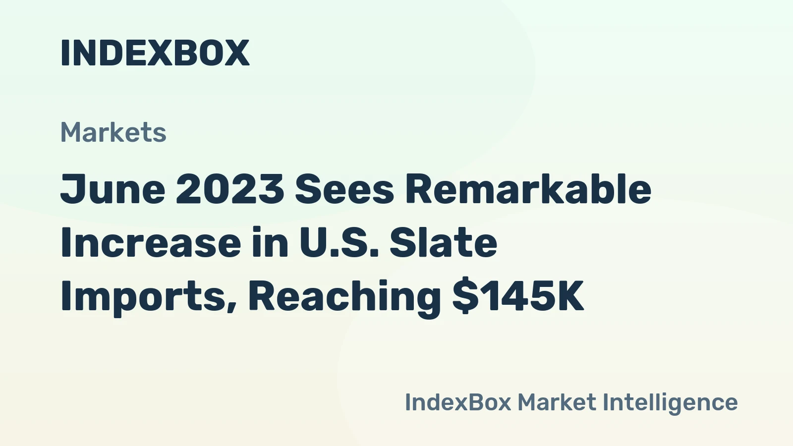 June 2023 Sees Remarkable Increase in U.S. Slate Imports, Reaching $145K