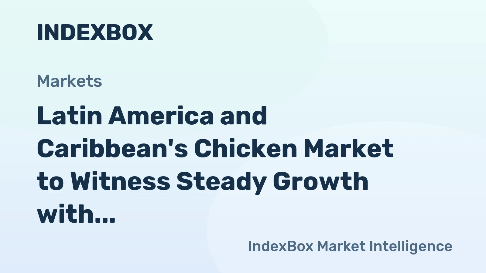 Latin America and Caribbean's Chicken Market to Witness Steady Growth with +2.0% CAGR by 2035