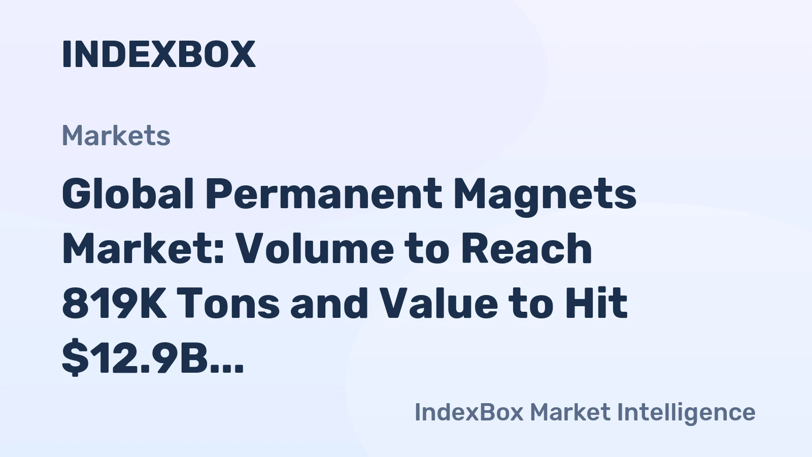 Global Permanent Magnets Market: Volume to Reach 819K Tons and Value to Hit $12.9B by 2035
