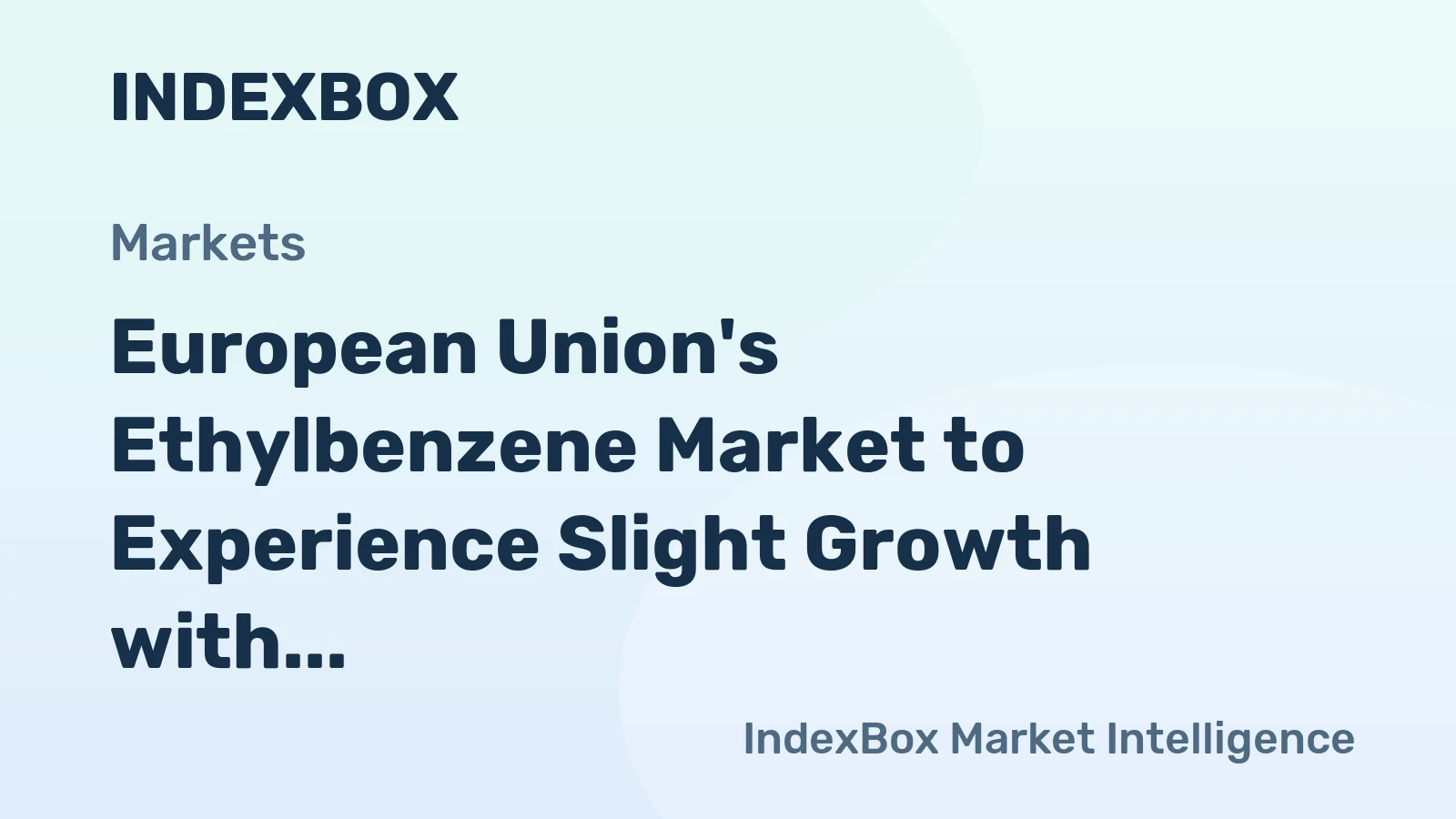 European Union's Ethylbenzene Market to Experience Slight Growth with Anticipated CAGR of +0.4% from 2024 to 2035