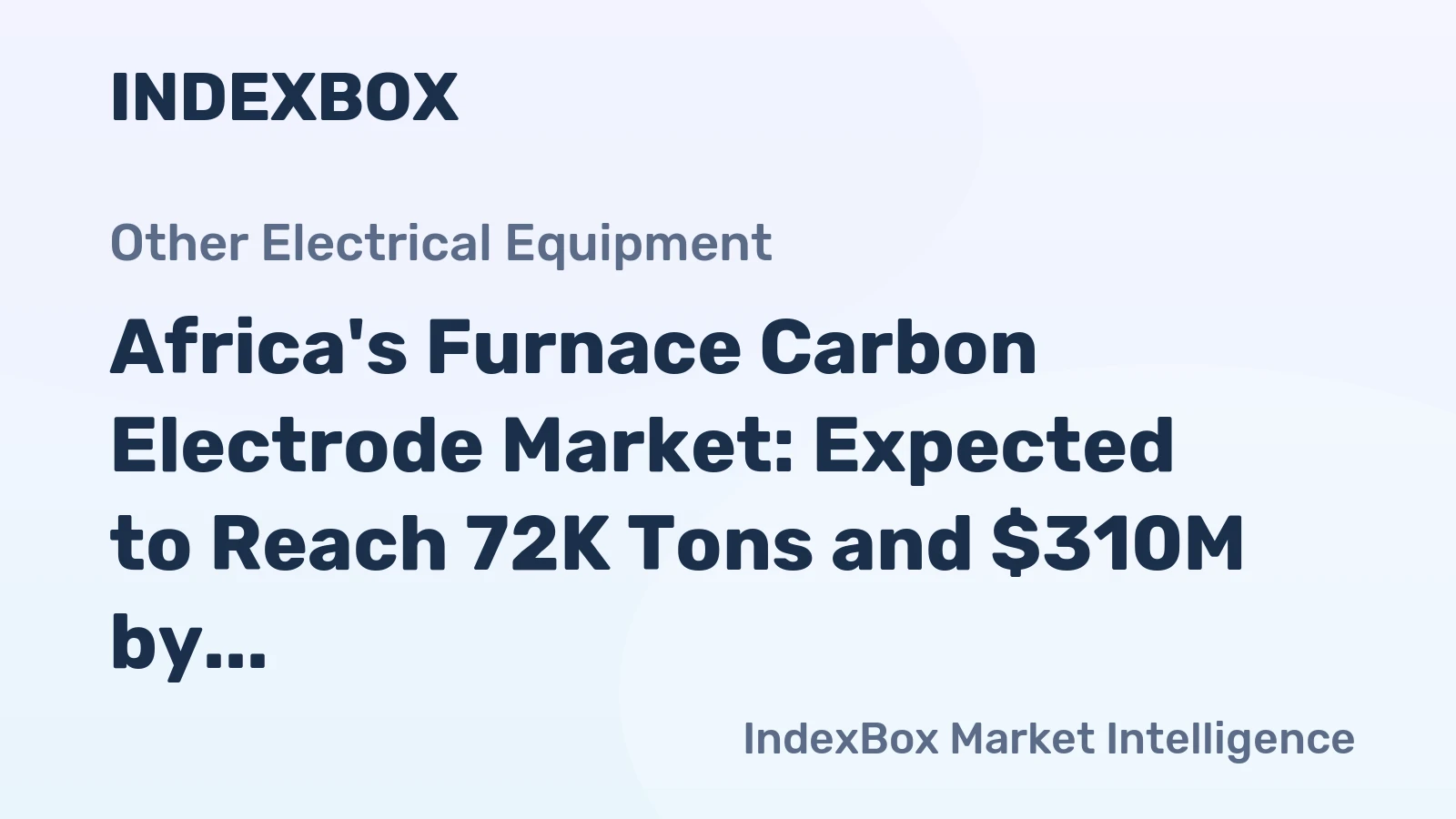 Africa's Furnace Carbon Electrode Market: Expected to Reach 72K Tons and $310M by 2035