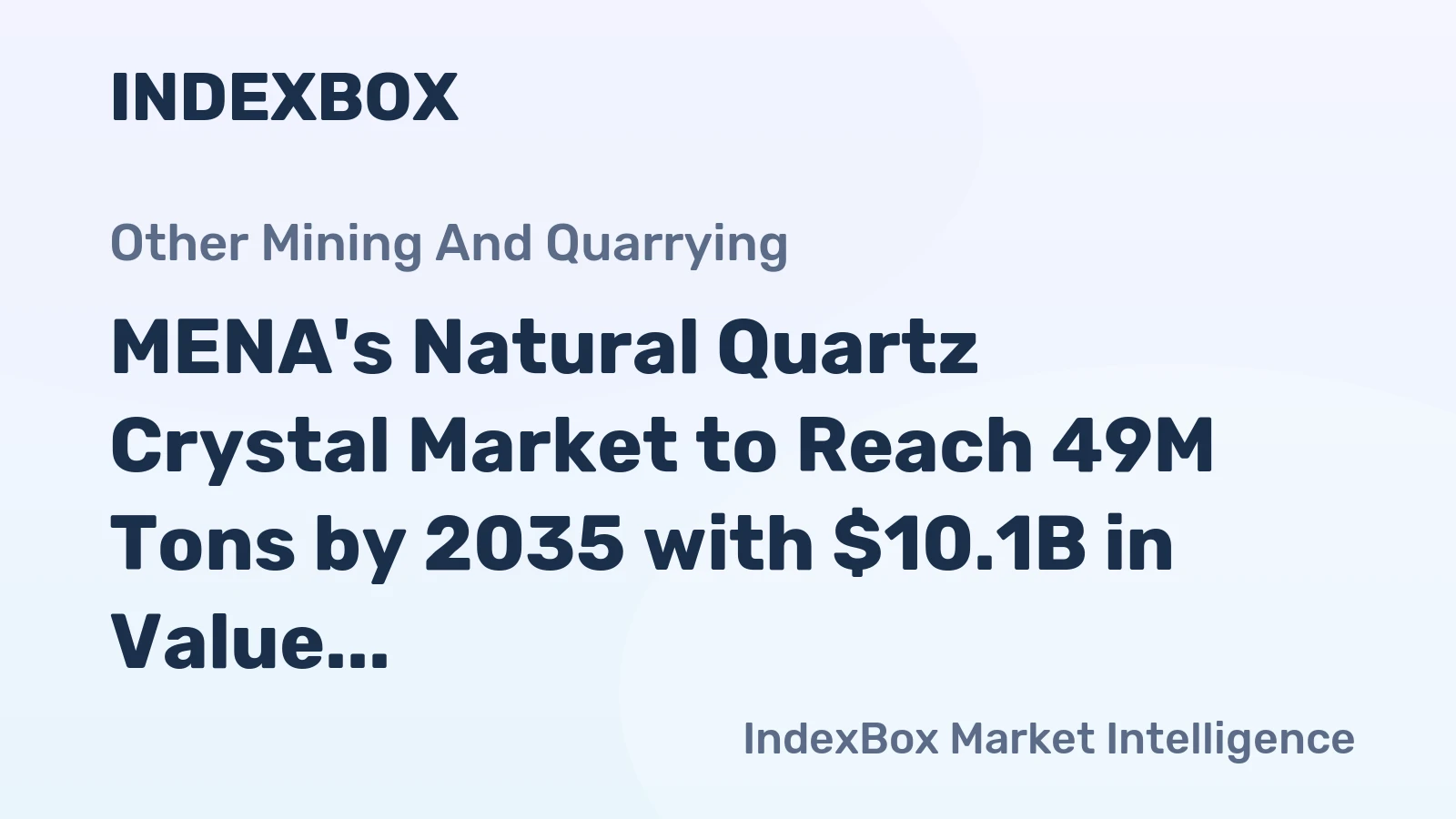 MENA's Natural Quartz Crystal Market to Reach 49M Tons by 2035 with $10.1B in Value