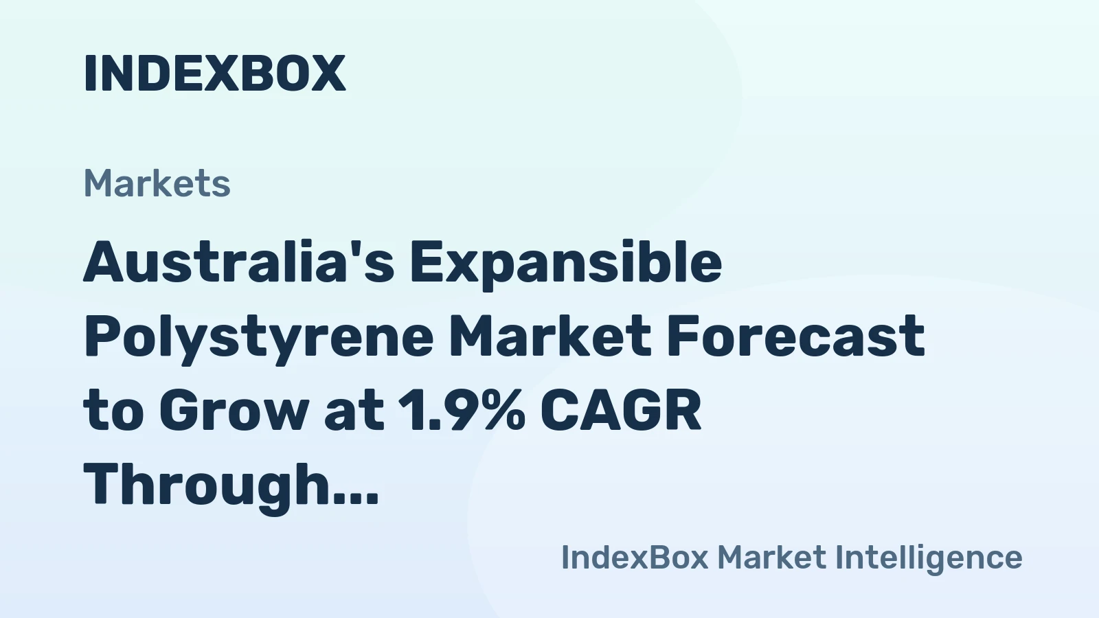 Australia's Expansible Polystyrene Market Forecast to Grow at 1.9% CAGR Through 2035