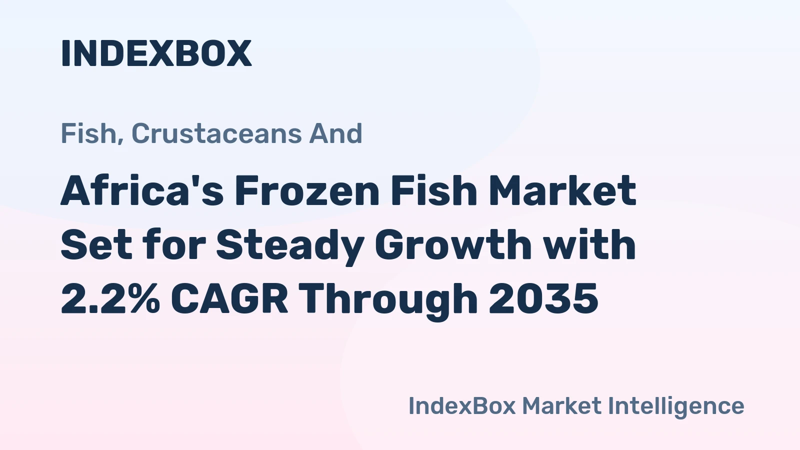 Africa's Frozen Fish Market Set for Steady Growth with 2.2% CAGR Through 2035