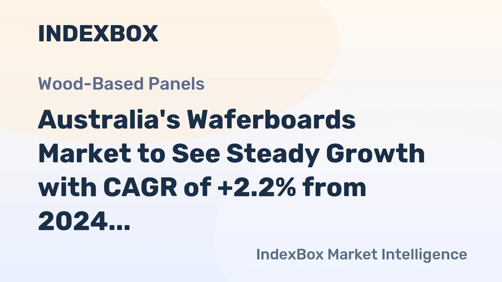 Australia's Waferboards Market to See Steady Growth with CAGR of +2.2% from 2024 to 2035